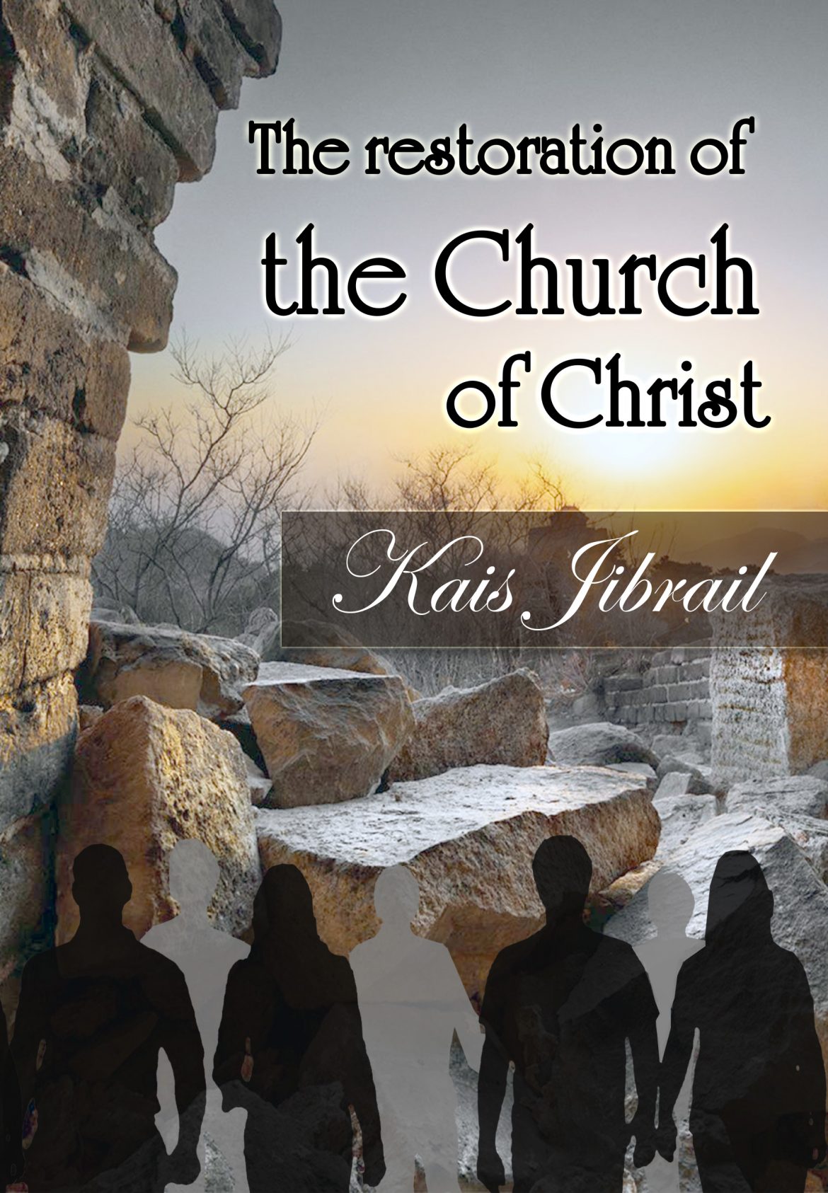 The restoration of the Church of Christ